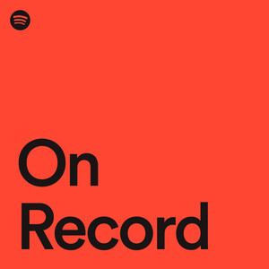 On Record - playlist by Spotify | Spotify